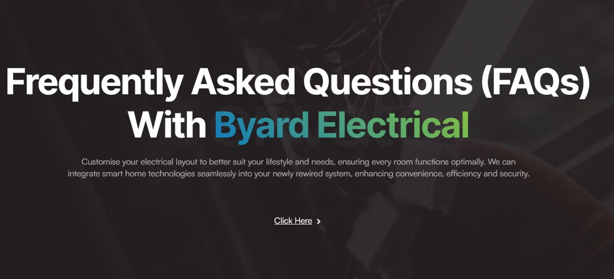 FAQs | Byard Electrical | Your Questions About Electrical Services
